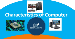 Characteristics of computer - EDUITLEARNING